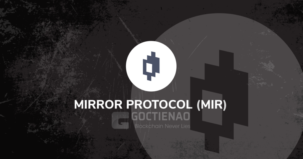 Mirror Protocol (MIR) là gì? Tất cả thông tin về Mirror Protocol | Cập ...