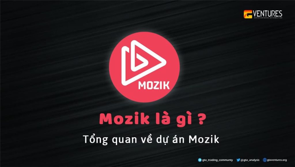 Mozik là gì? Tổng quan về dự án Mozik | Cập nhật tin tức đầu tư Bitcoin ...