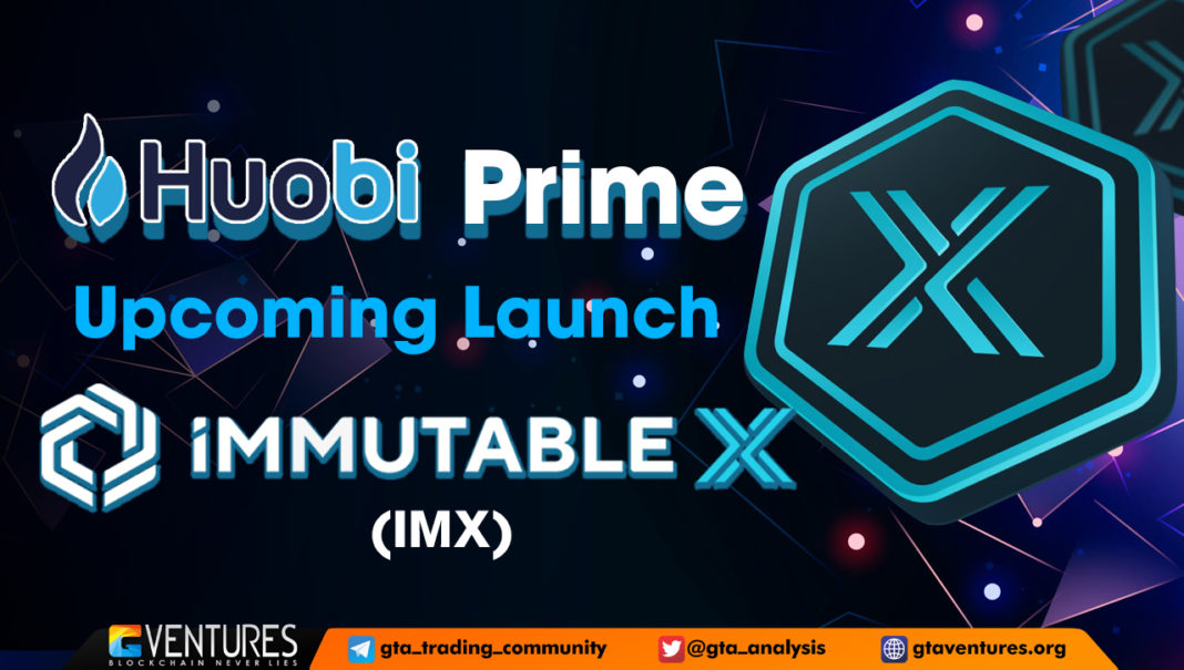 Hướng Dẫn Chi Tiết Huobi Primelist – Immutable X (IMX) | Cập nhật tin ...