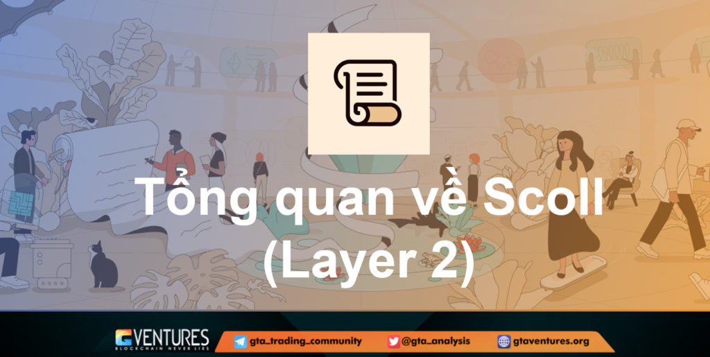 Scroll là gì? Sự nổi bật trong công nghệ có giúp Scroll bùng nổ sắp tới ...